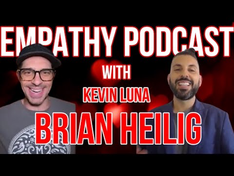 Brian Heilig | The Empathy Podcast – The Empathy Podcast